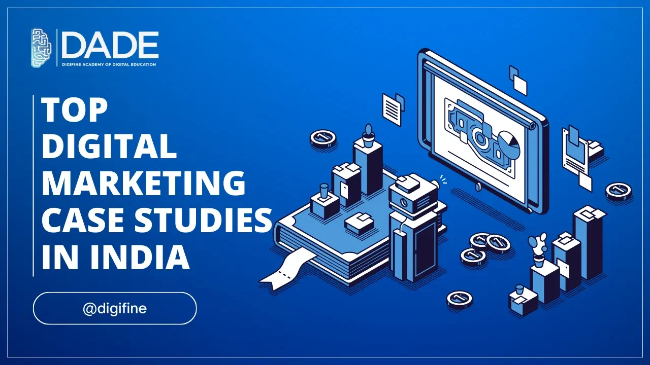 Digifine : Top Digital Marketing Case Studies in India